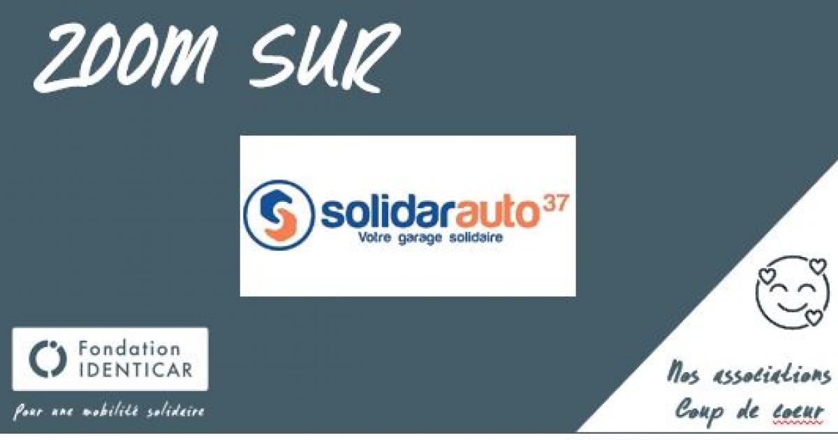 COUP DE PROJECTEUR SUR NOS LAUREATS : découvrez l’association « Solidarauto 37